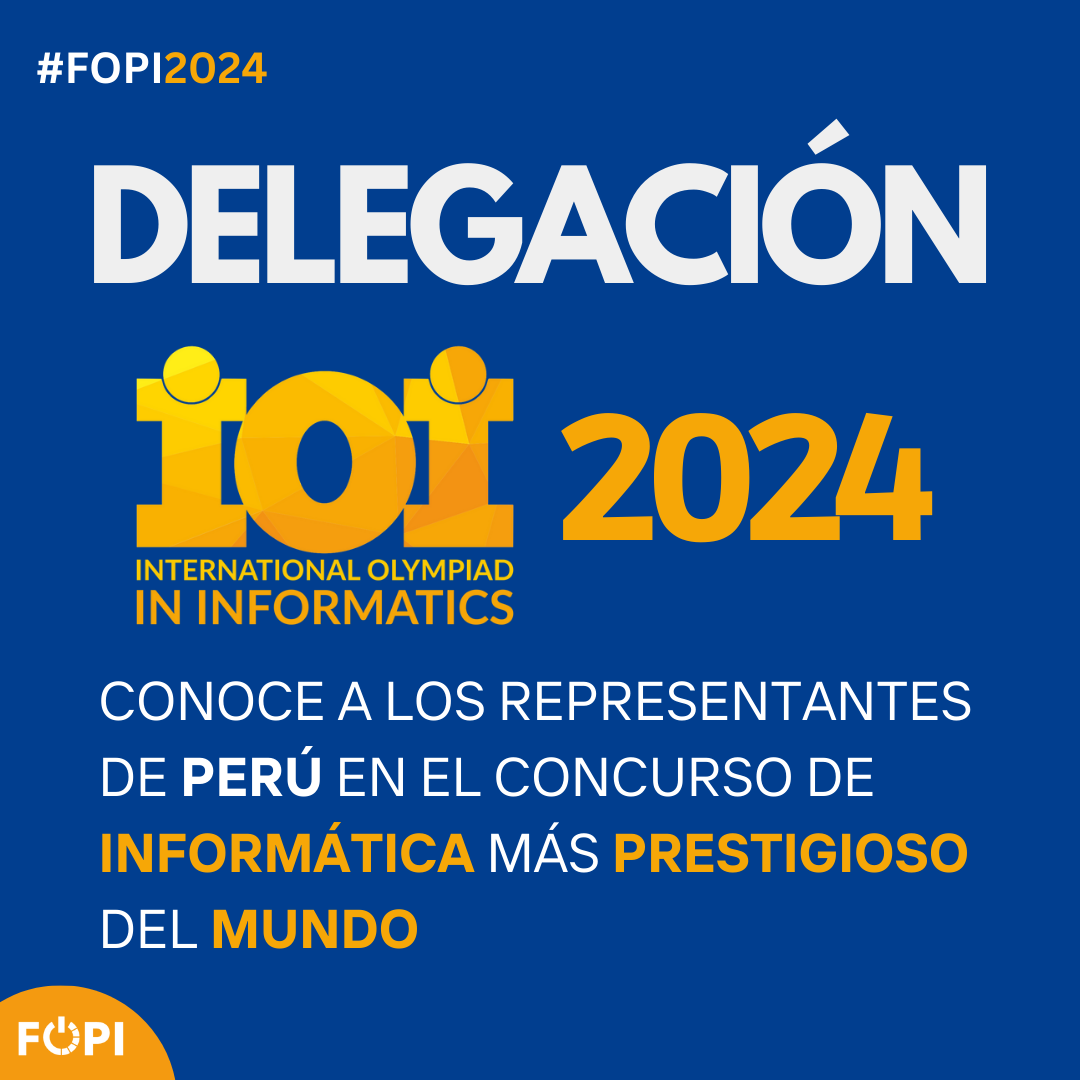 Delegación IOI 2024 | Federación Peruana de Informática